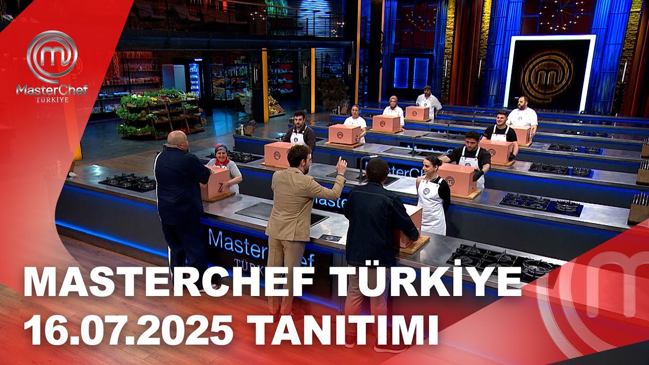 MasterChef Türkiye 16.07.2025 Tanıtımı | MasterChef Türkiye ...