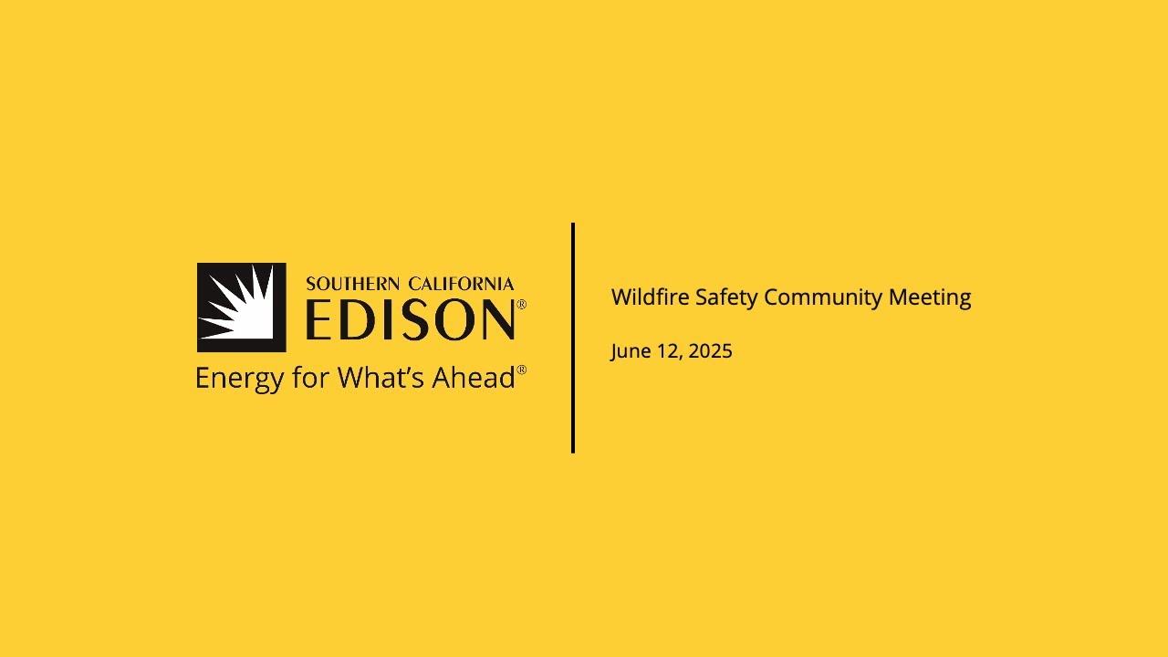 SCE Wildfire Safety Community Meeting June 12, 2025 - YouTube