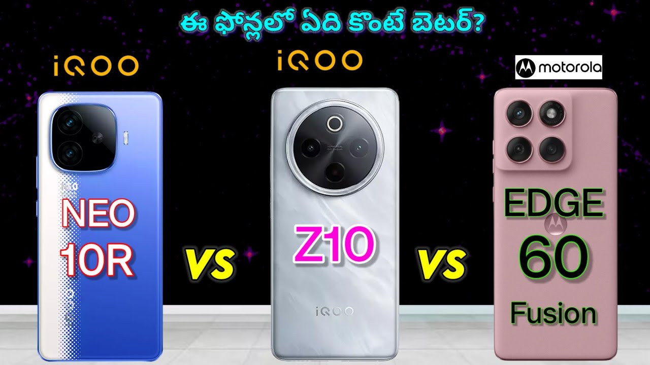 IQOO NEO 1OR vs IQOO Z10 vs MOTO EDGE 60 FUSION comparison - YouTube