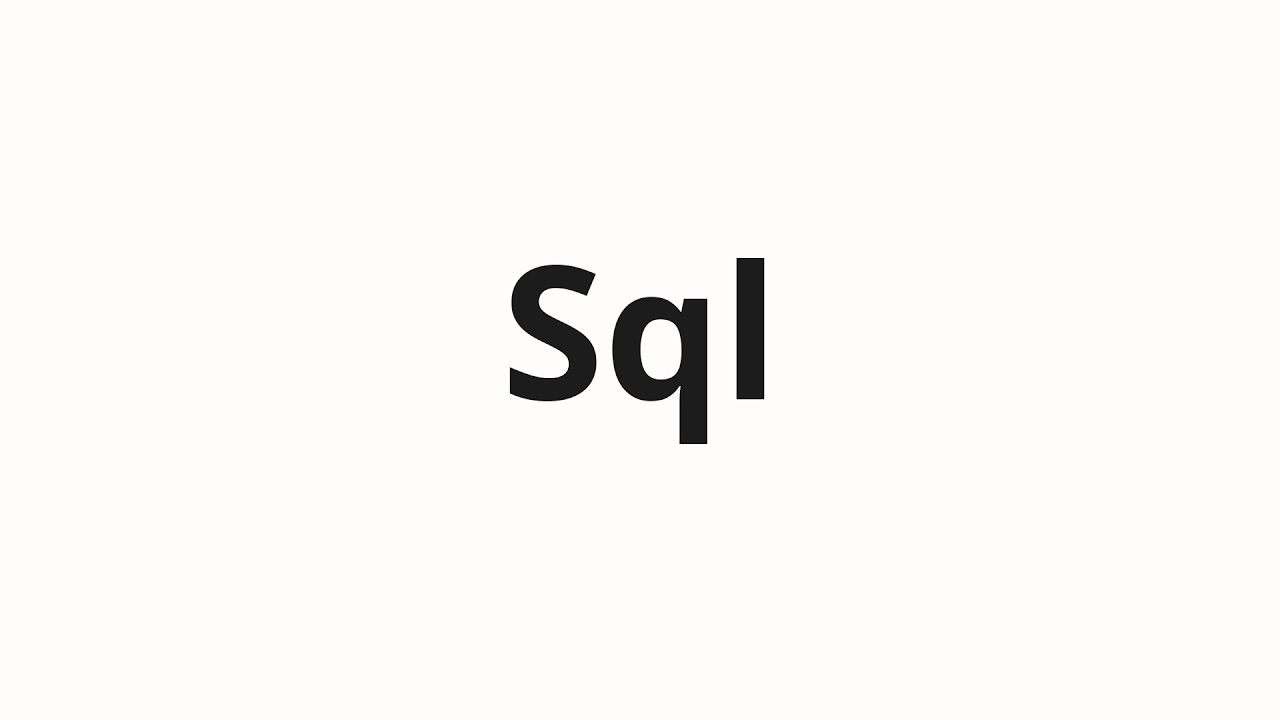 How to pronounce Sql - YouTube