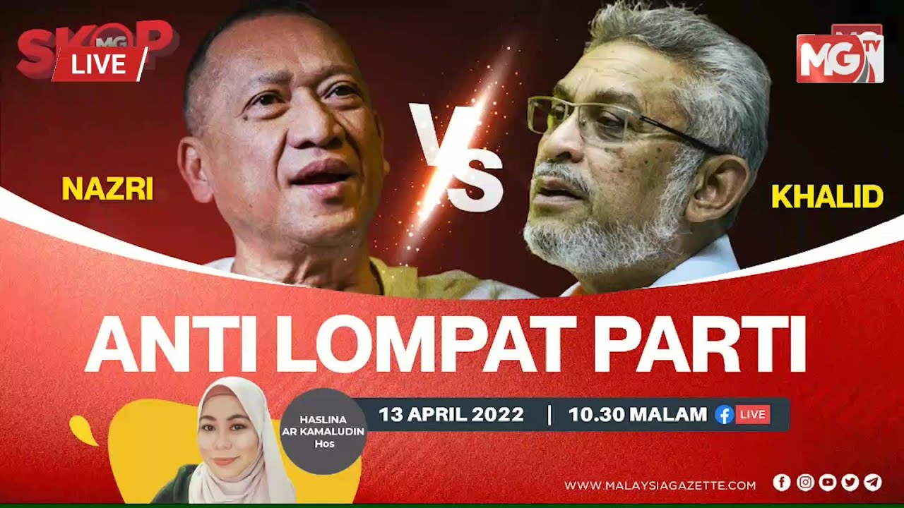 Anti Lompat Parti | Bersama Datuk Seri Nazri Aziz dan YB Khalid Samad ...