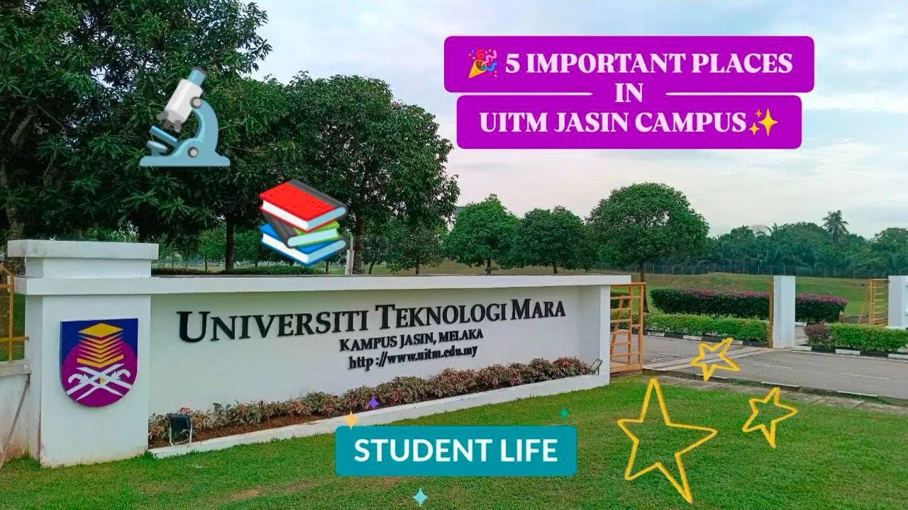 5 IMPORTANT PLACES IN UiTM JASIN - YouTube