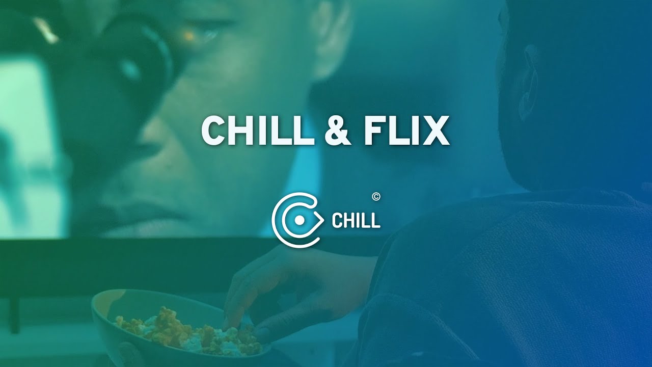 Chill & Flix - YouTube