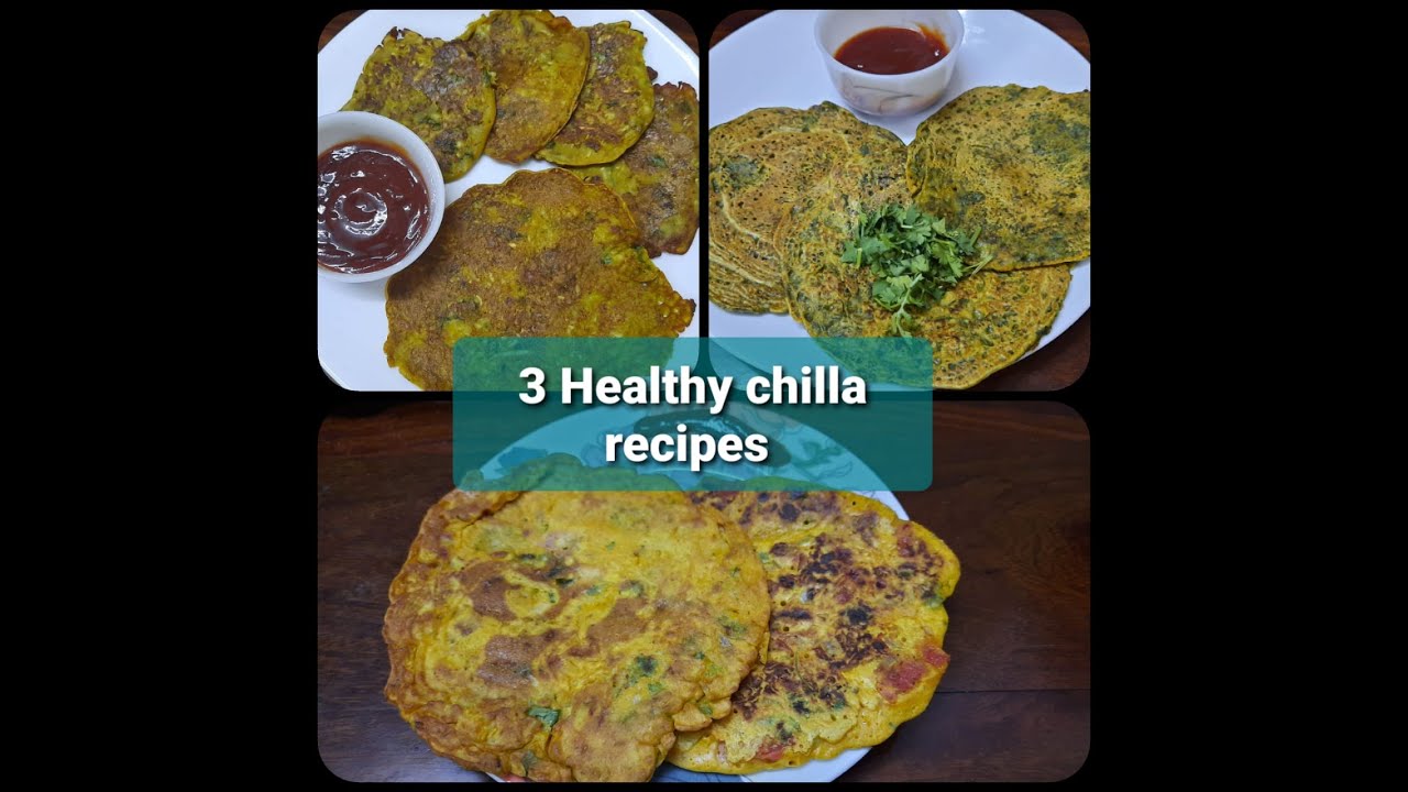 3 Easy and healthy chilla recipes: Besan chilla, lauki chilla and palak ...