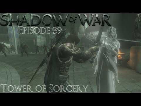 Shadow of War - 39🗻Tower of Sorcery