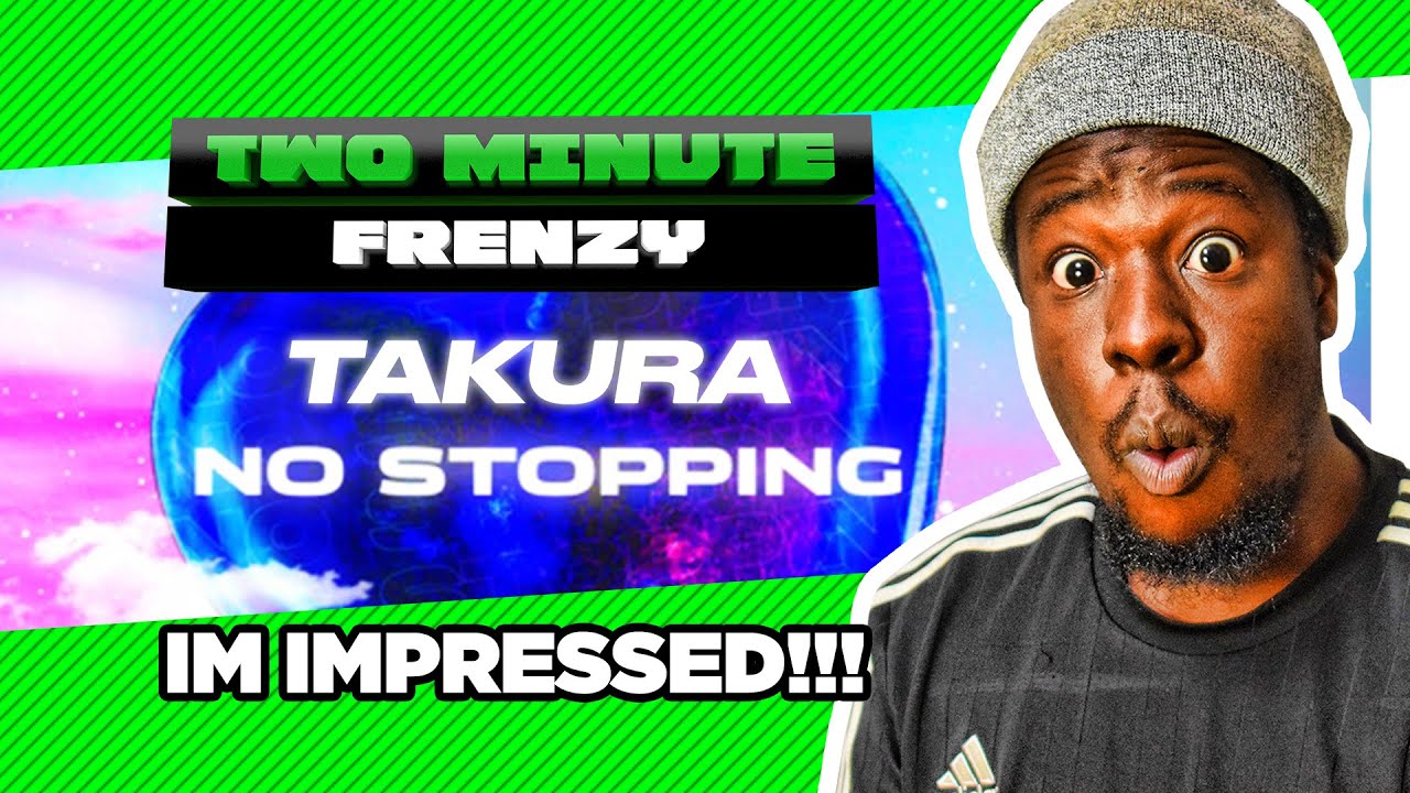 TAKURA - NO STOPPING TRACK REVIEW - TWO MINUTE FRENZY - YouTube