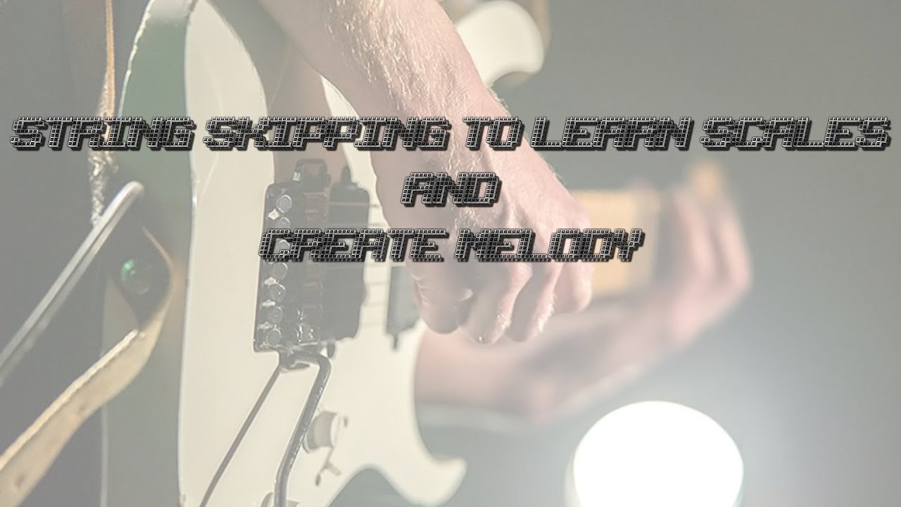String skipping to master scale patterns and create melody - YouTube