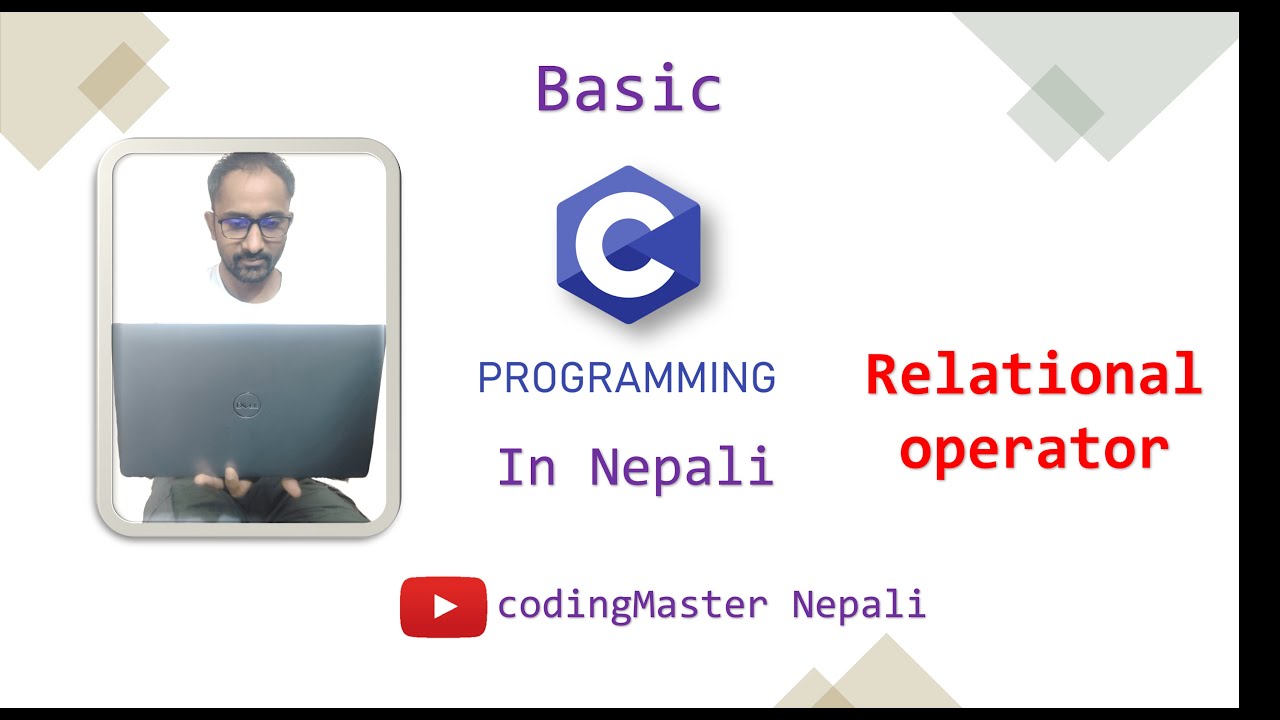 Basic C in nepali [ Relational operator-I ] #clanguage #santoshlohar #cinnepali - YouTube
