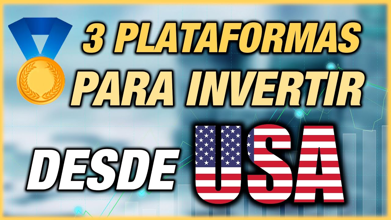 📈 Las 3 Mejores Plataformas Para Invertir Desde Usa Bolsa Trading O