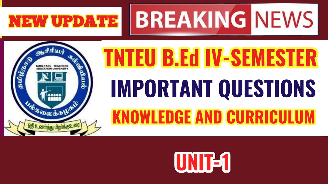 TNTEU IV-SEMESTER EXAM: IMPORTANT QUESTIONS KNOWLEDGE AND CURRICULUM ...