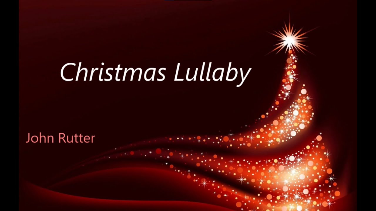 11 - Christmas Lullaby - John Rutter - YouTube