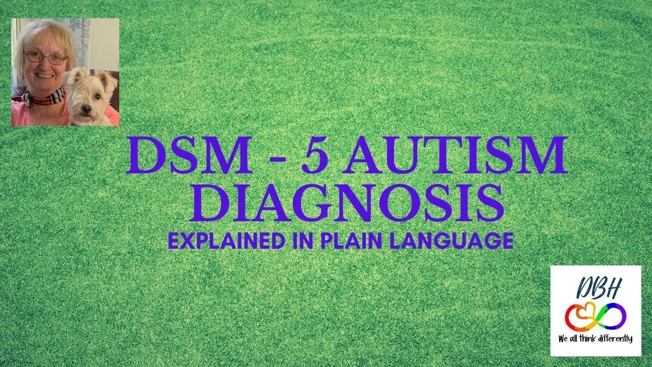 DSM-5 Autism Diagnosis Explained in Plain Language - YouTube