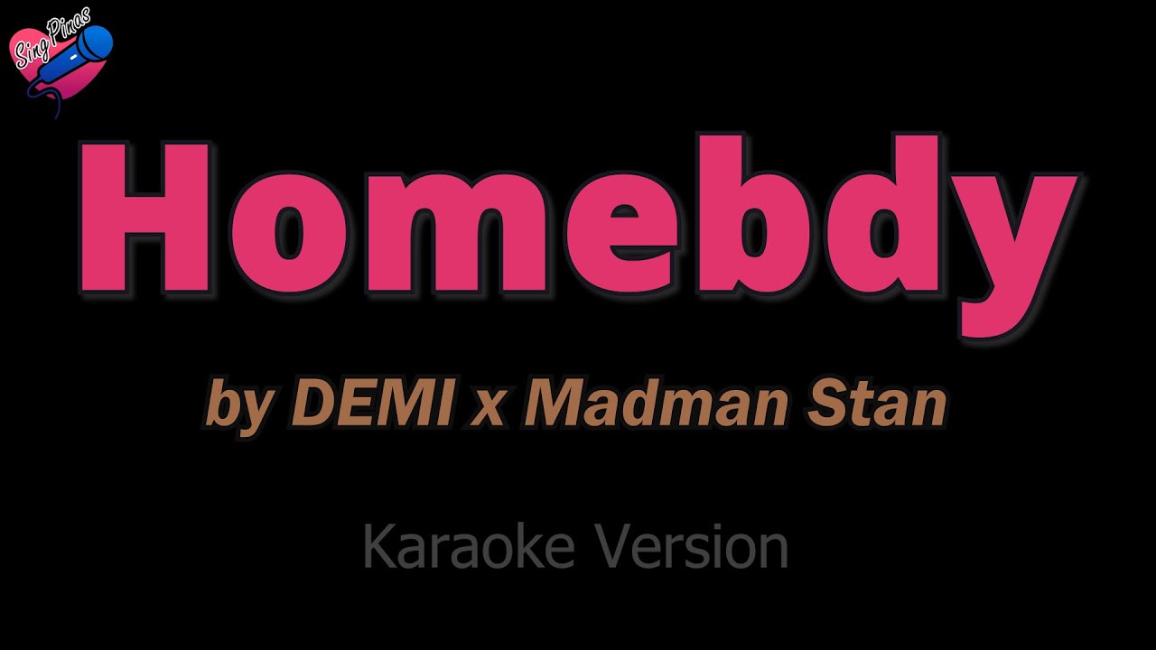DĖMI x Madman Stan - Homebdy (KARAOKE) ️🎤 - YouTube