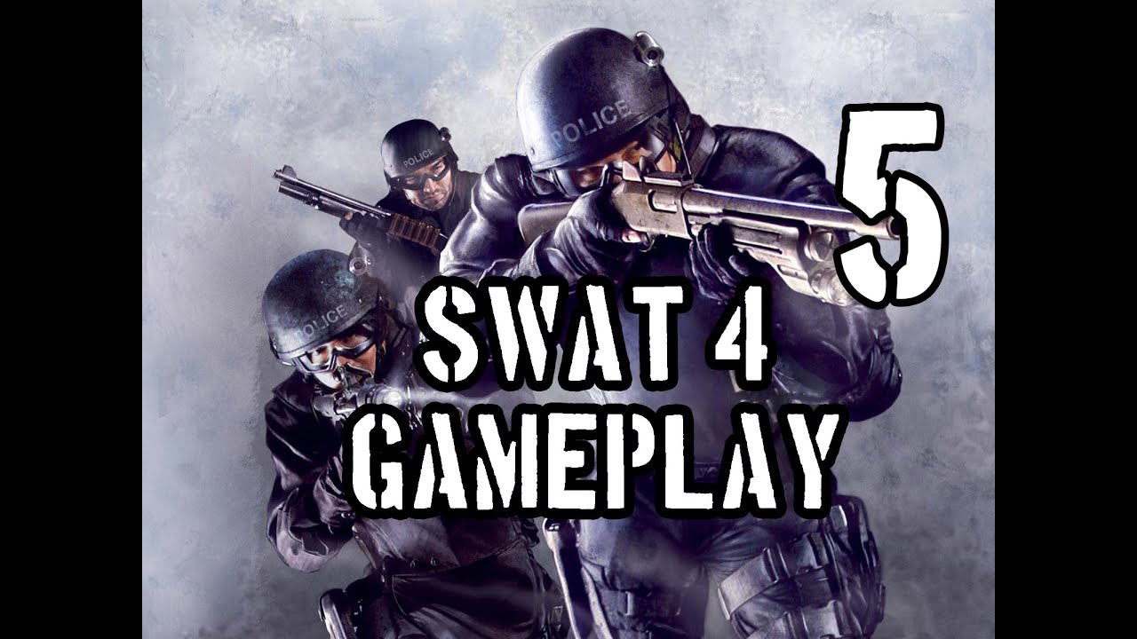 Lets Play SWAT 4 - Part 5 - FUNNY BLOOPERS & EPIC FAILURE - YouTube
