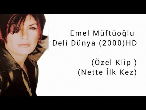 Emel Müftüoğlu Deli Dünya (2000 )HD Özel Klip (Nette İlk Kez)