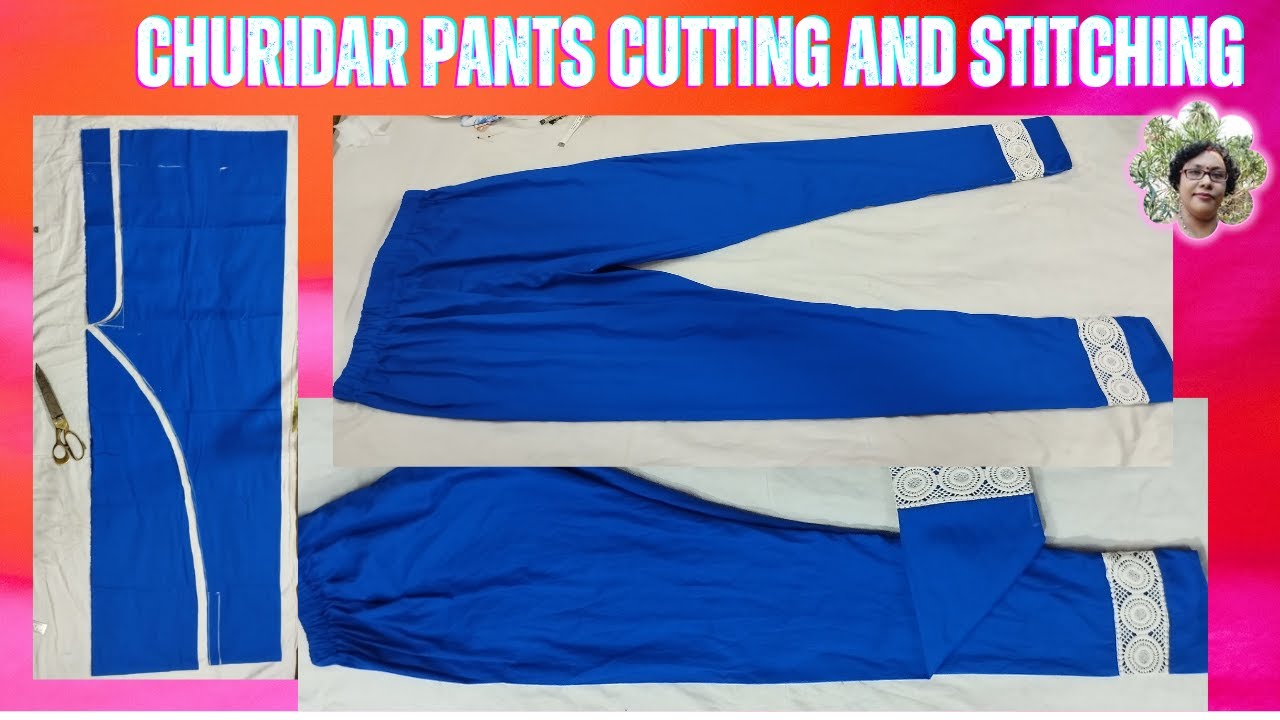 CHURIDAR PANT CUTTING AND STITCHING HOW TO MAKE CHURIDAR PAJAMA AT HOME ...