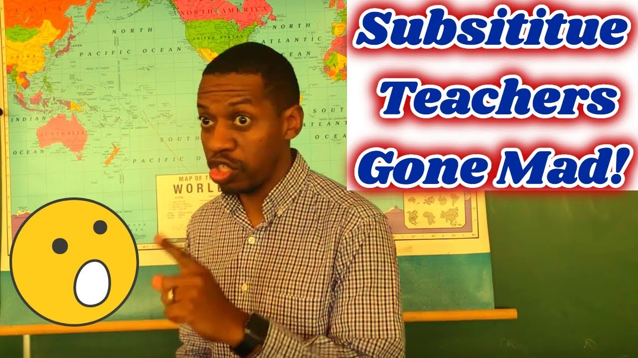 Substitute Teachers Getting Mad (comedy skit) - YouTube