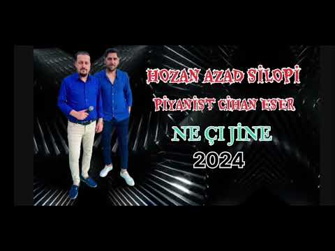 HOZAN AZAD SİLOPİ ( NE ÇI JİNE )2024