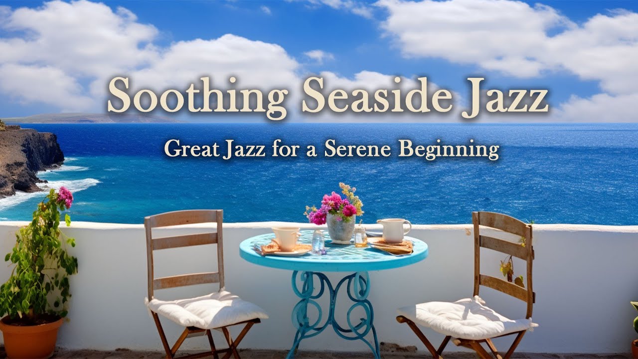 Seaside Jazz Music - Sunset Villa Ambience with Sweet Bossa Nova Jazz ...