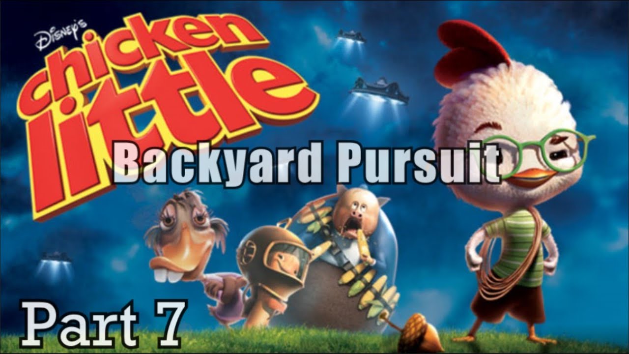 Chicken Little the Game (2005, PC) | Part 7 - Backyard Pursuit - YouTube