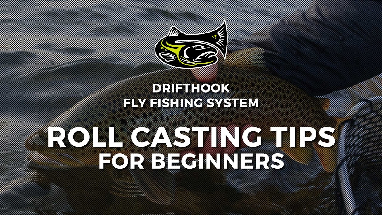 Roll Casting Tips for Beginners - YouTube