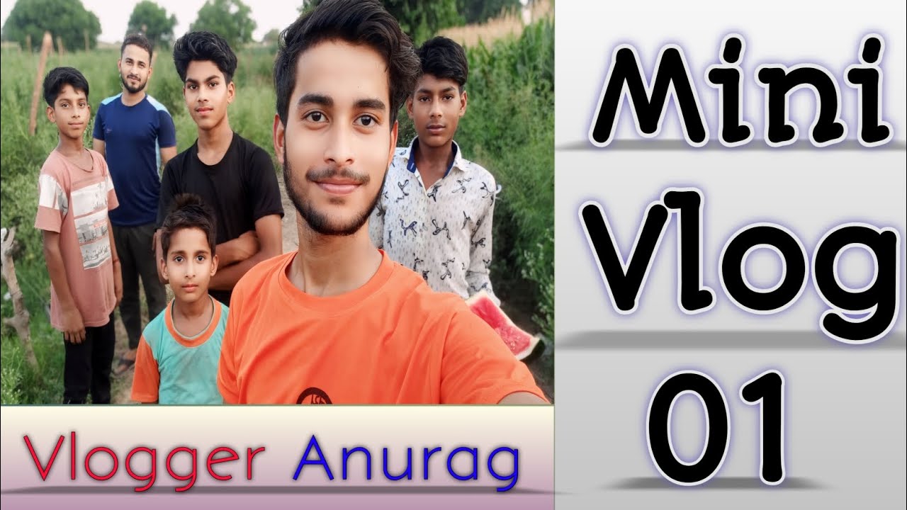 Mini Vlog - 01 || Vlogger Anurag || - YouTube