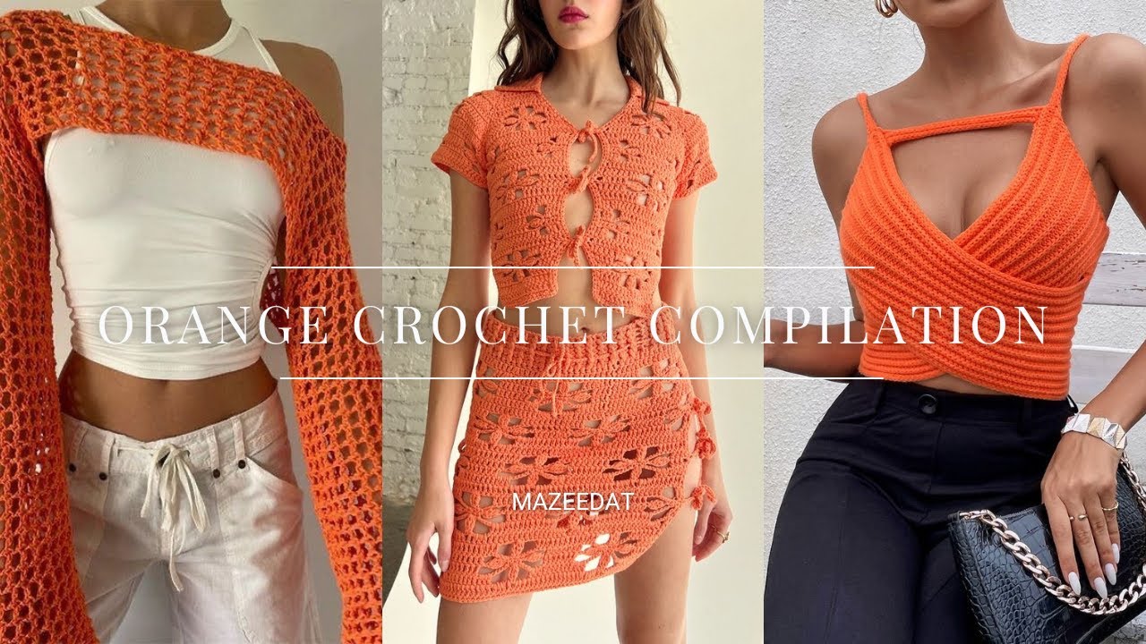 Orange crochet compilation! Gorgeous crochet project with the color ...