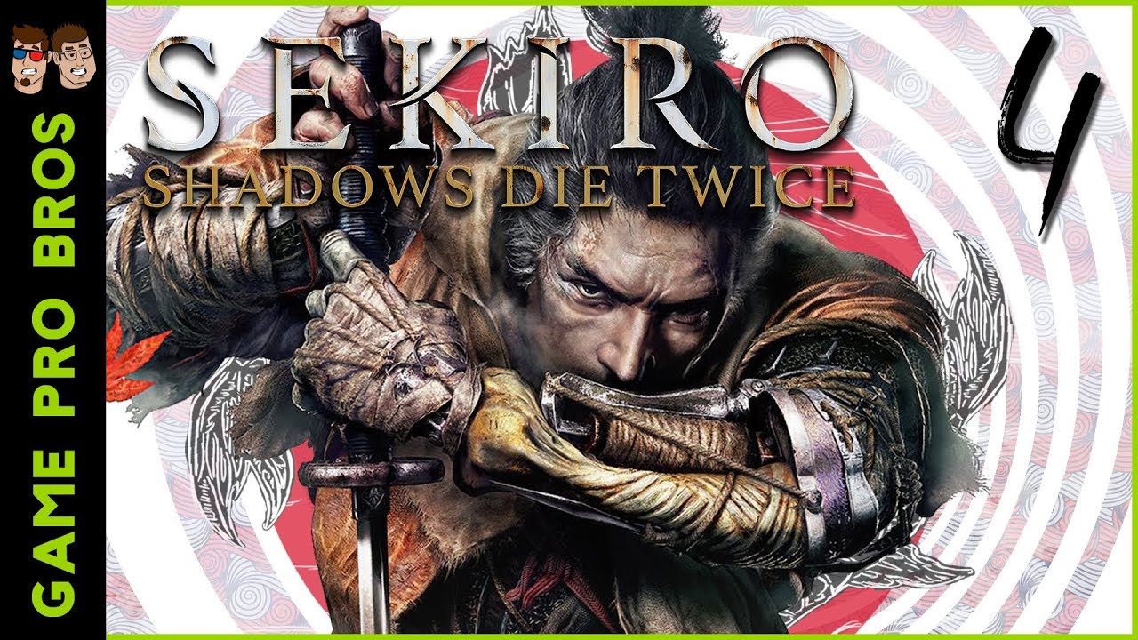 Sekiro: Shadows Die Twice #4 - I'm a Ninja Warrior - Game Pro Bros ...