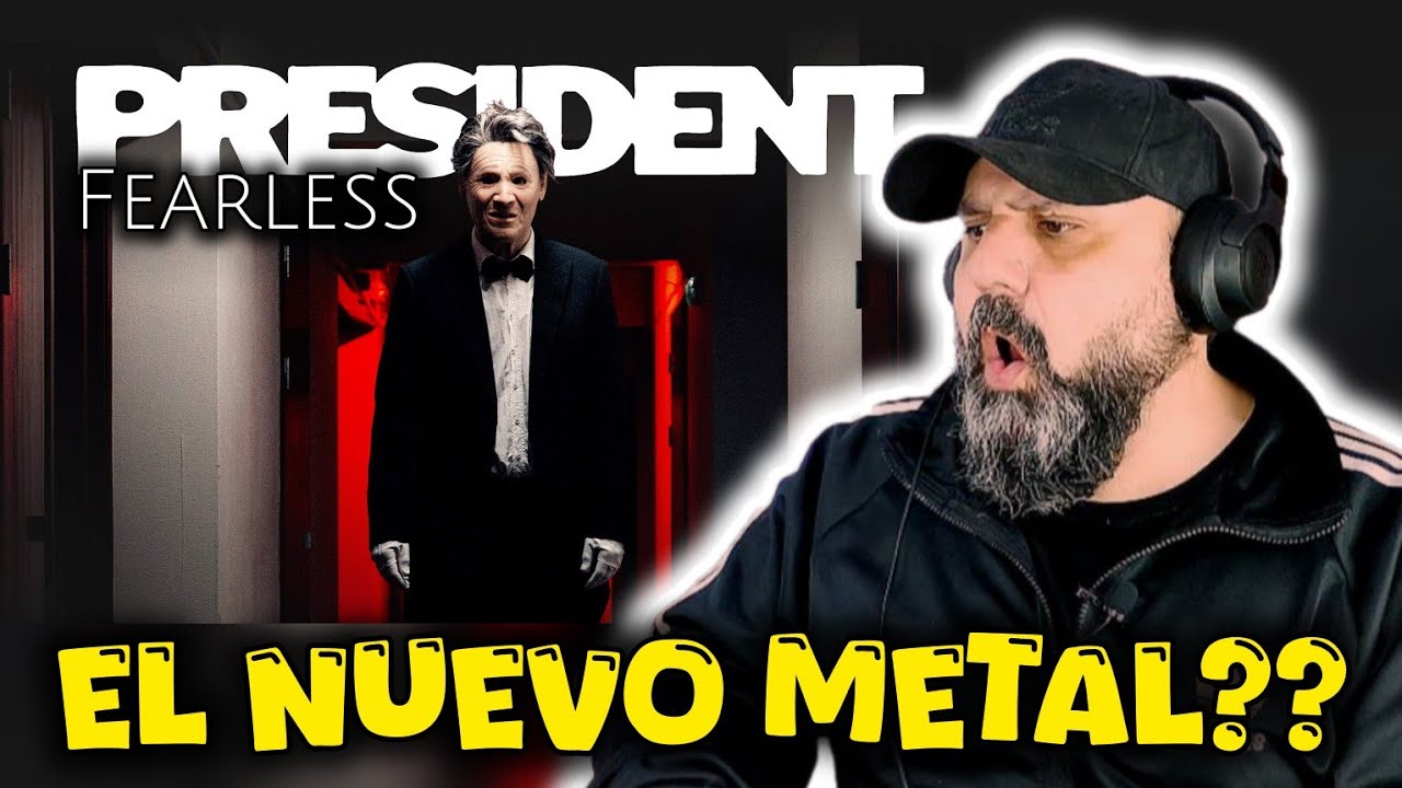 El NUEVO METAL?? 🤯PRESIDENT - Fearless (REACCIÓN) #197 - YouTube