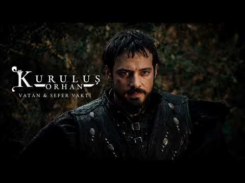 Kuruluş Orhan Dizi Müzikleri - Vatan & Sefer Vakti (Test)