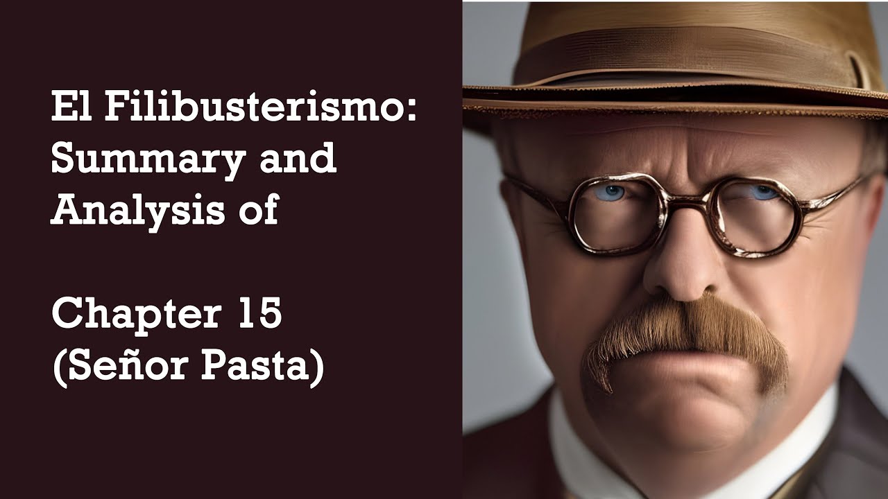 El Filibusterismo: Summary and Analysis of Chapter 15 (Señor Pasta ...