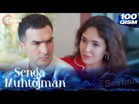 Senga Muhtojman 100-qism (milliy serial) | Сенга Муҳтожман 100-қисм (миллий сериал)