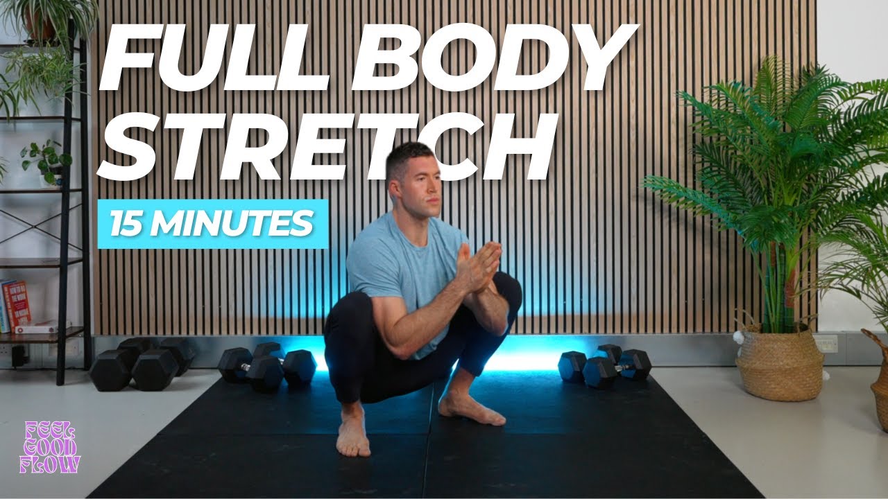 15 Minute Full Body Stretch | Follow Along Routine For Flexibility ...