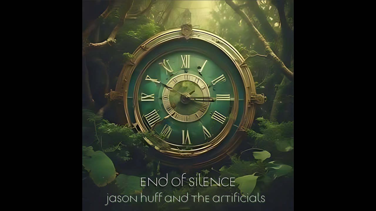 Jason Huff and the Artificials - End of Silence (full album version ...