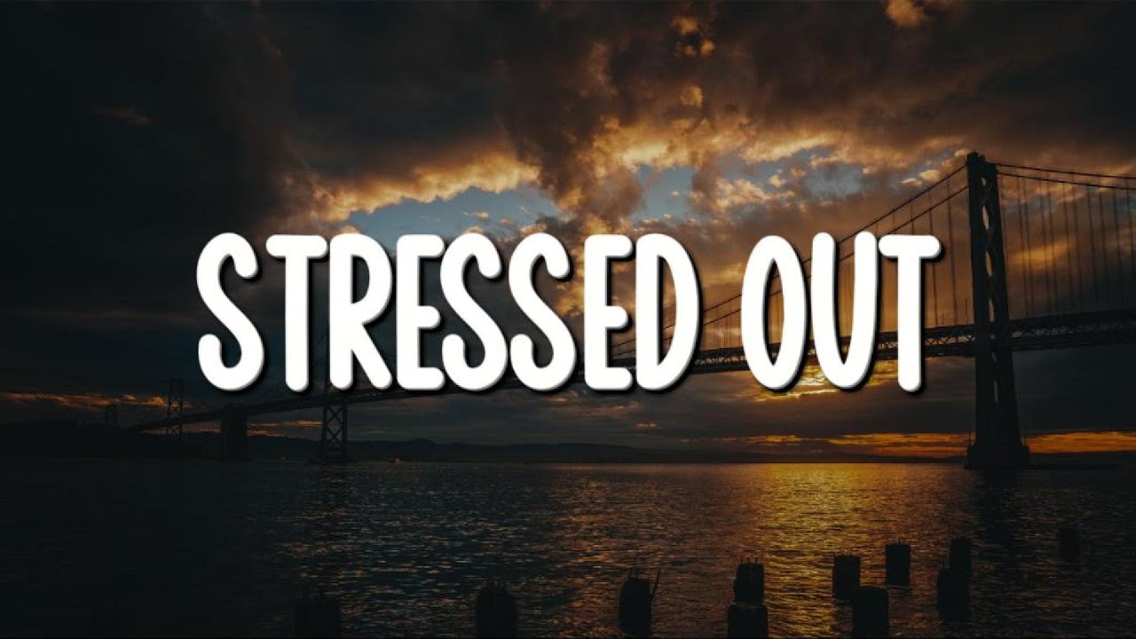 Twenty One Pilots - Stressed Out (Lyrics) - YouTube