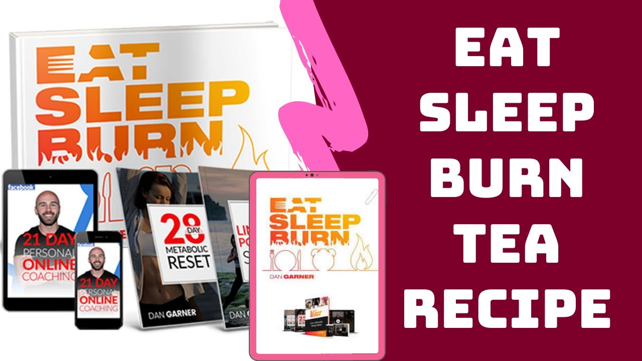 Eat Sleep Burn Tea Recipe - Dan Garner Fat Loss Program - YouTube