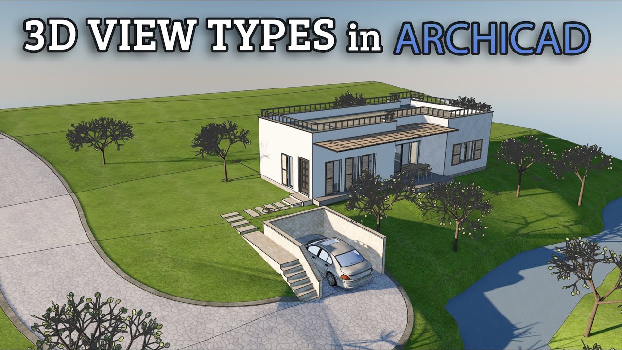 3D View Types in Archicad Tutorial - YouTube