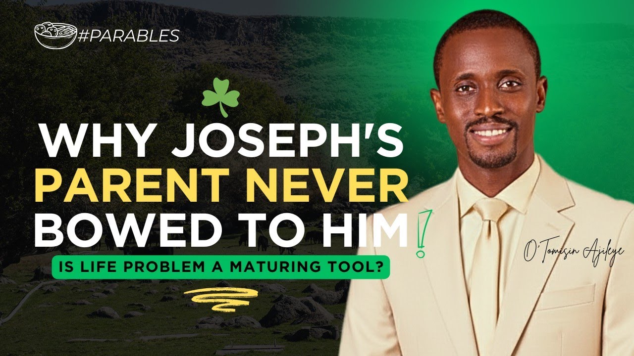 ☘️Why Joseph's Parent Never Bowed To Him - Is Life Problem A Maturing ...