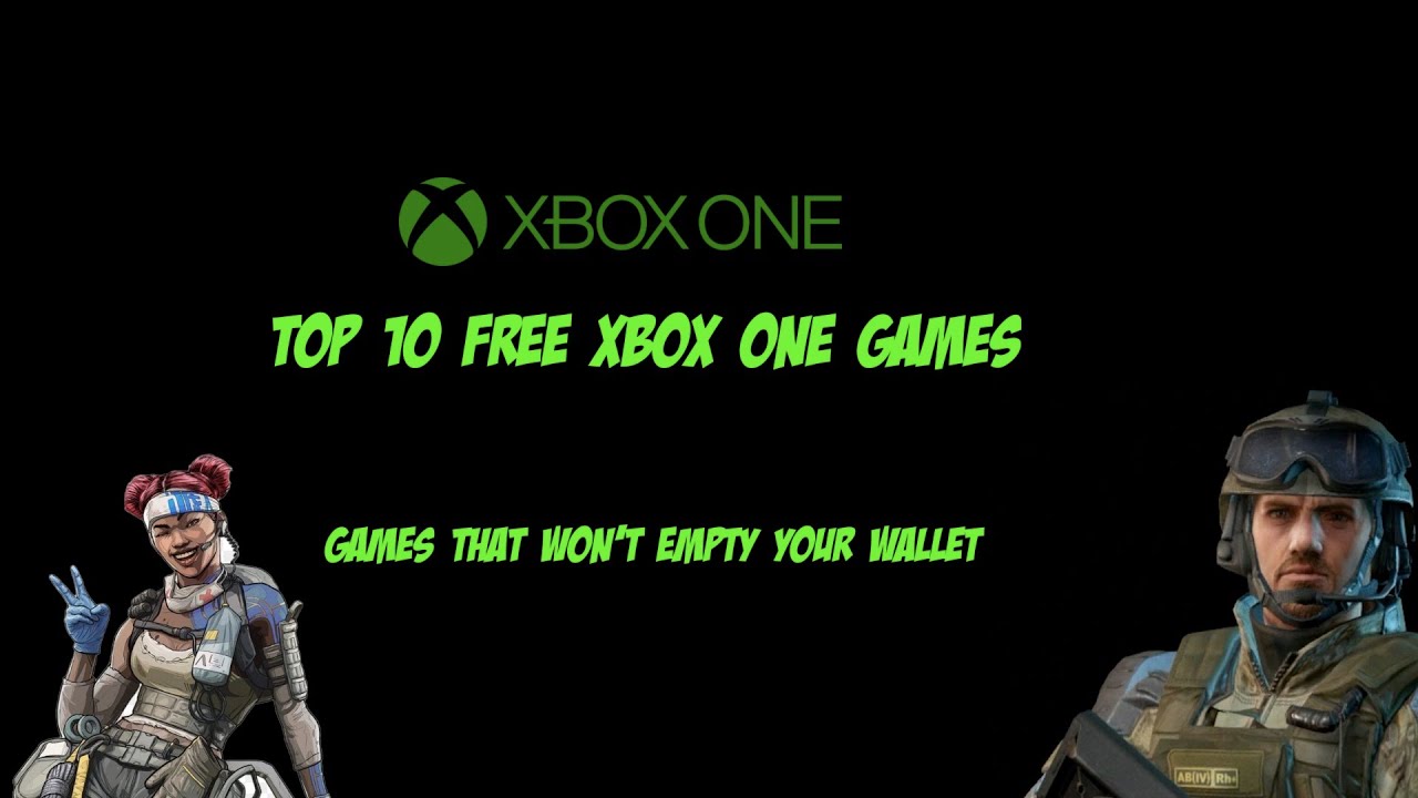 Top 10 free xbox one games (editing audition) - YouTube