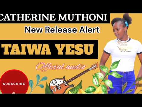 TAIWA BY CATHERINE MUTHONI - YouTube