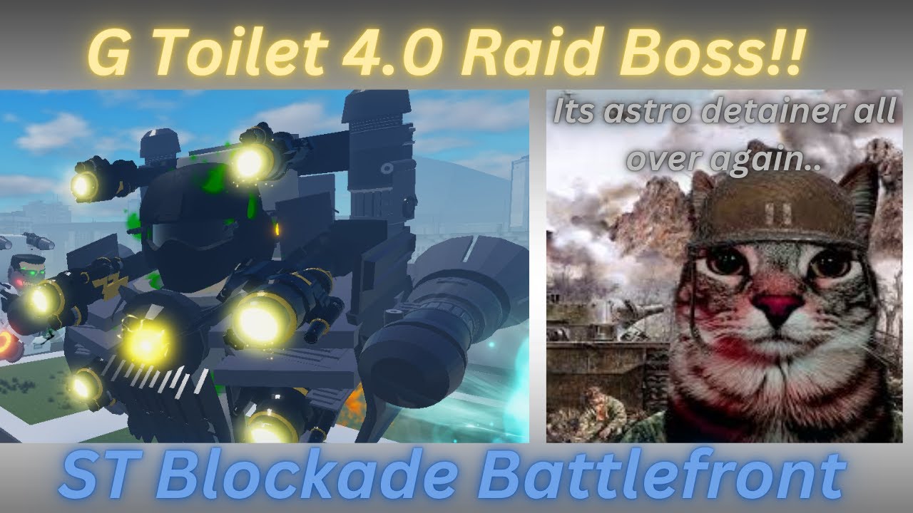 G Toilet 4.0 Raid Boss! in game : ST Blockade - YouTube