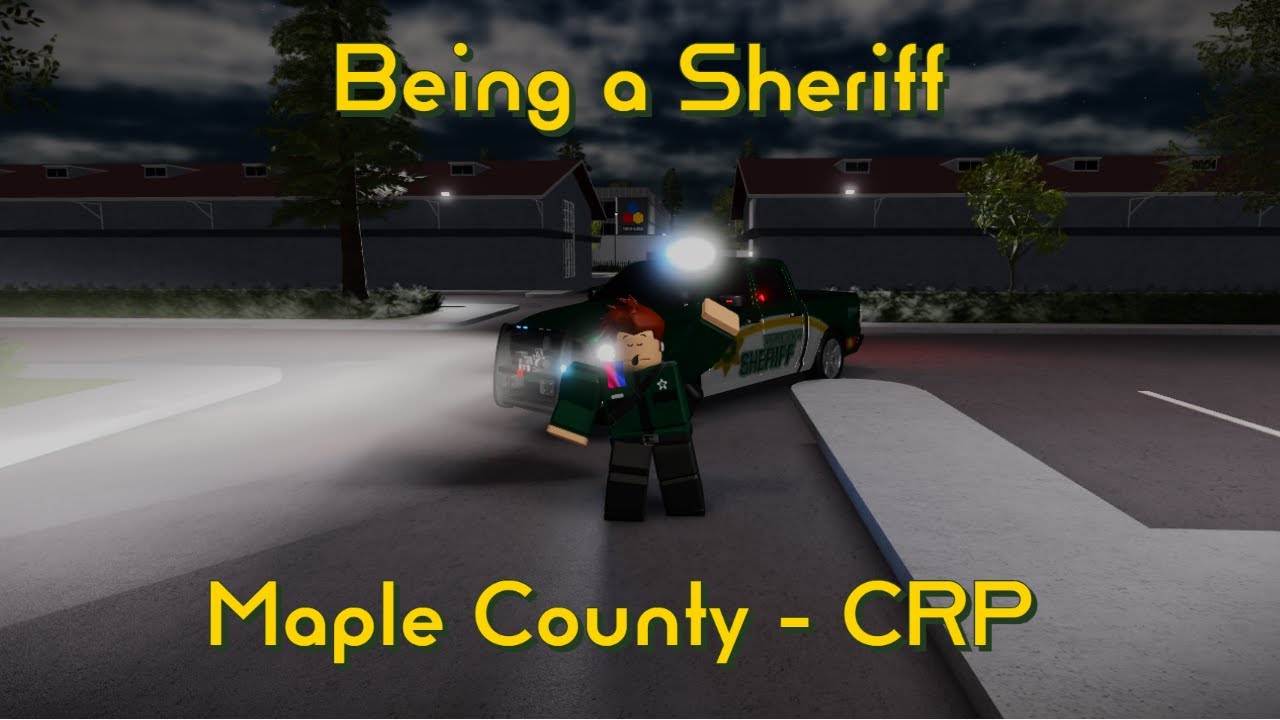Being a Sheriff in Maple County - Roblox - CRP - YouTube