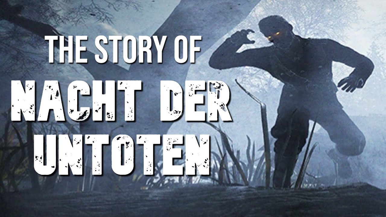 The Story of NACHT DER UNTOTEN (Call of Duty Zombies) - YouTube