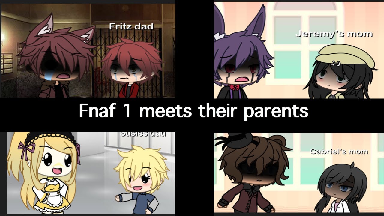 Fnaf 1 meets their parents - YouTube
