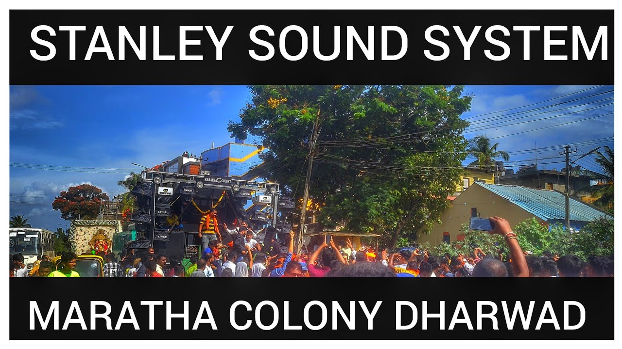 Stanley sound system Dharwad | |Maratha colony ganapati Visarjane ...