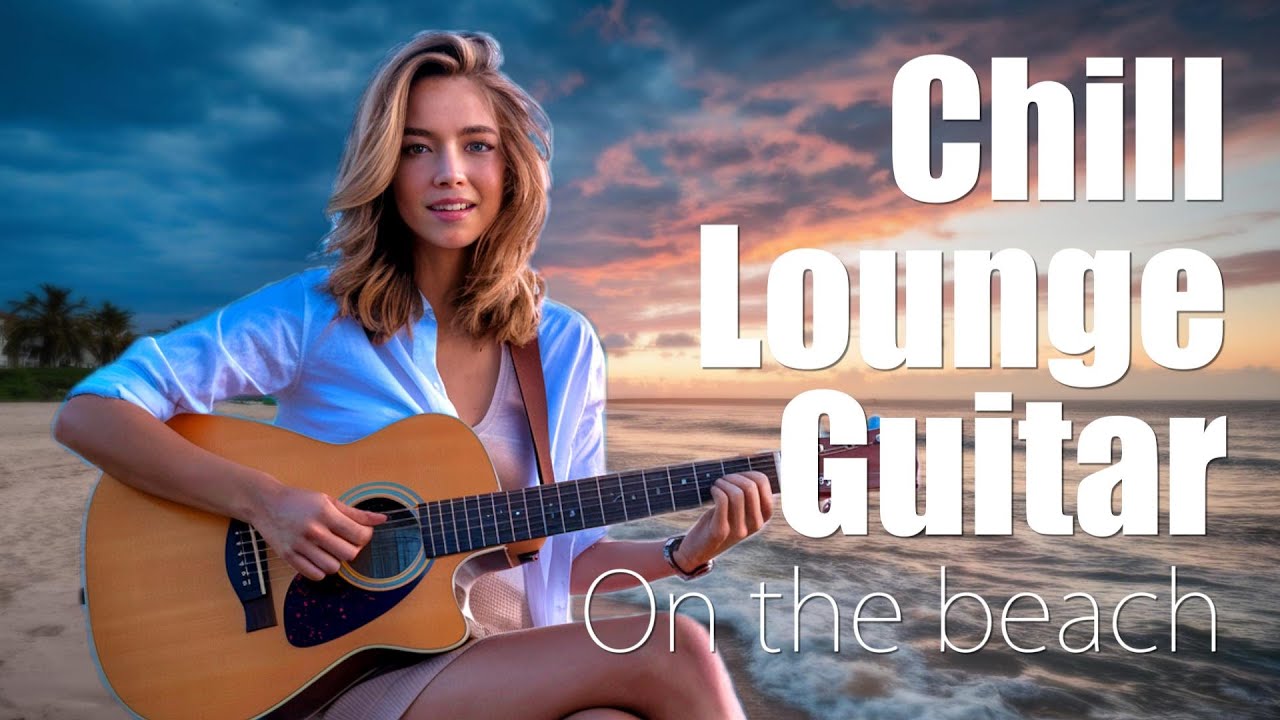 Chill Lounge Guitar | Perfect for an Empty Autumn Beach | High-quality ...