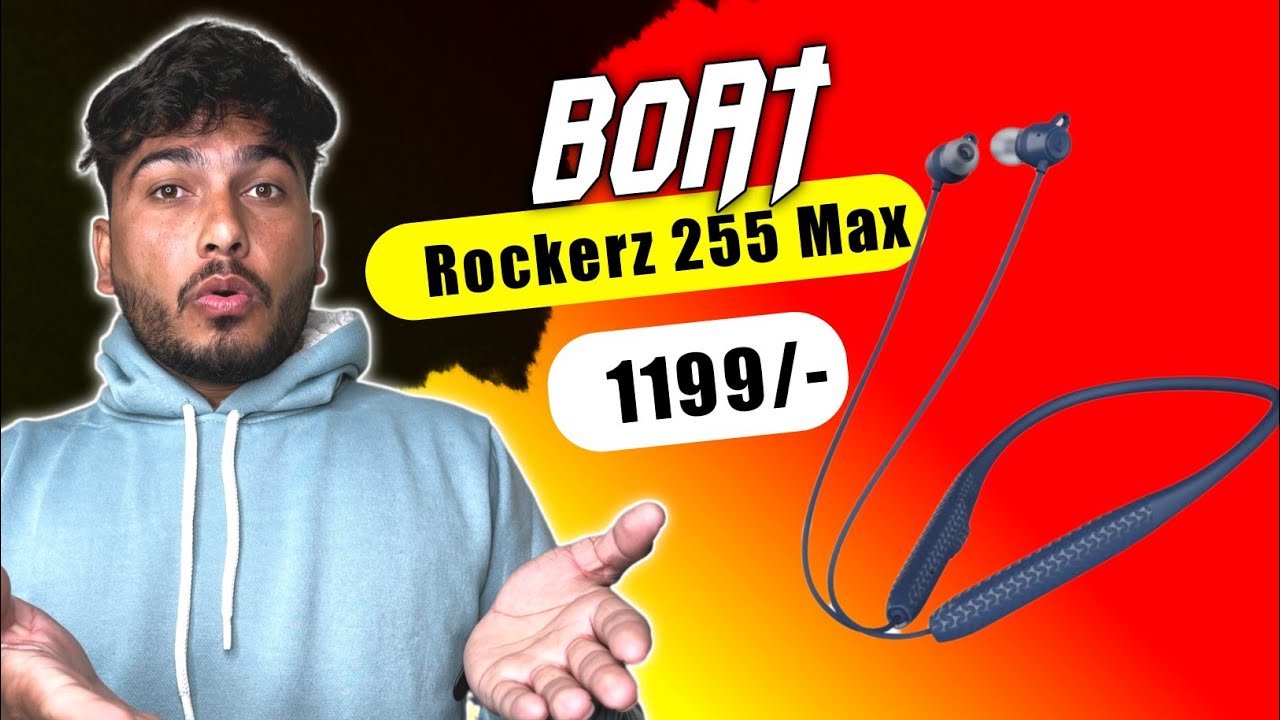 Boat Rockerz 255 Max : Only Rs 1199/- ⚡ 60 Hrs Backup - Boat Sound ...