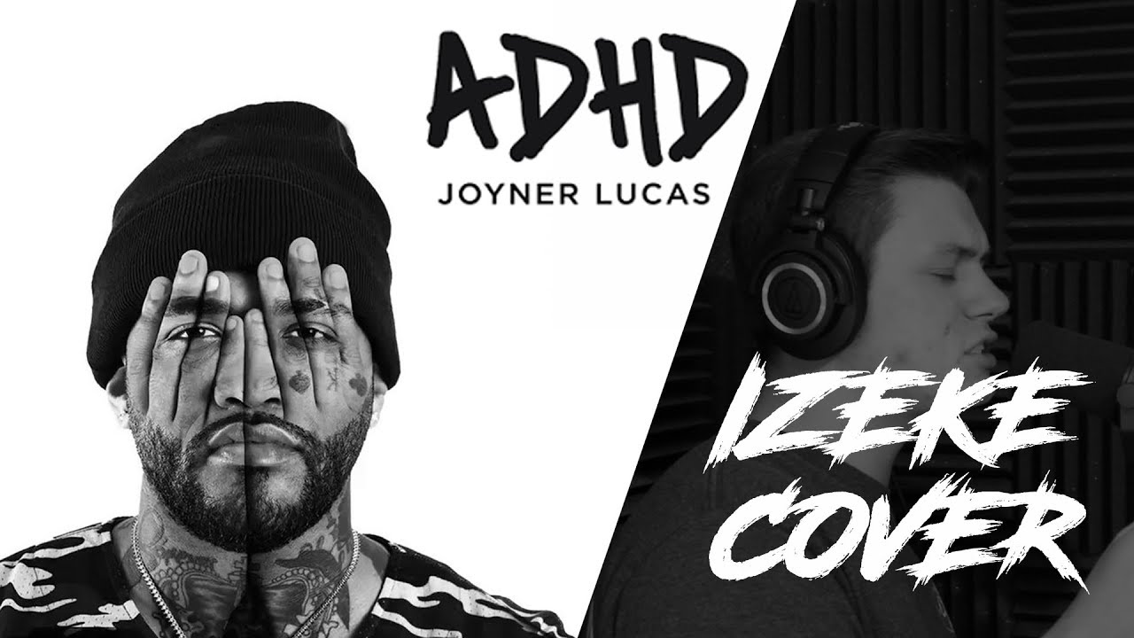 Joyner Lucas - ADHD (IZeke Cover) - YouTube