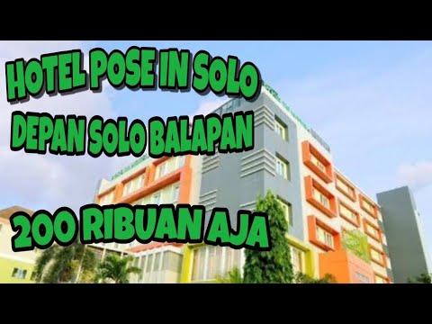 REVIEW HOTEL POSE IN SOLO | LOKASI DI SEBERANG STASIUN BALAPAN SOLO ...
