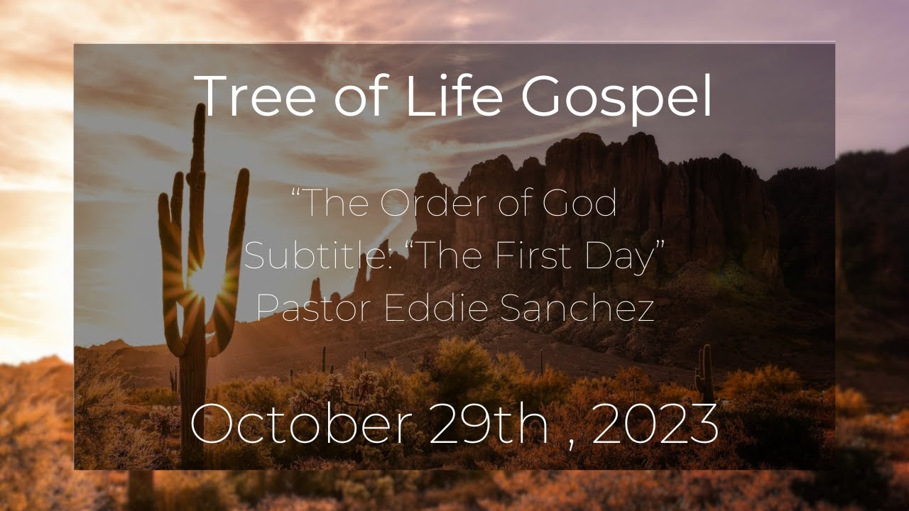 Sunday October 29th 2023- The Order of God Subtitle: "The First Day ...